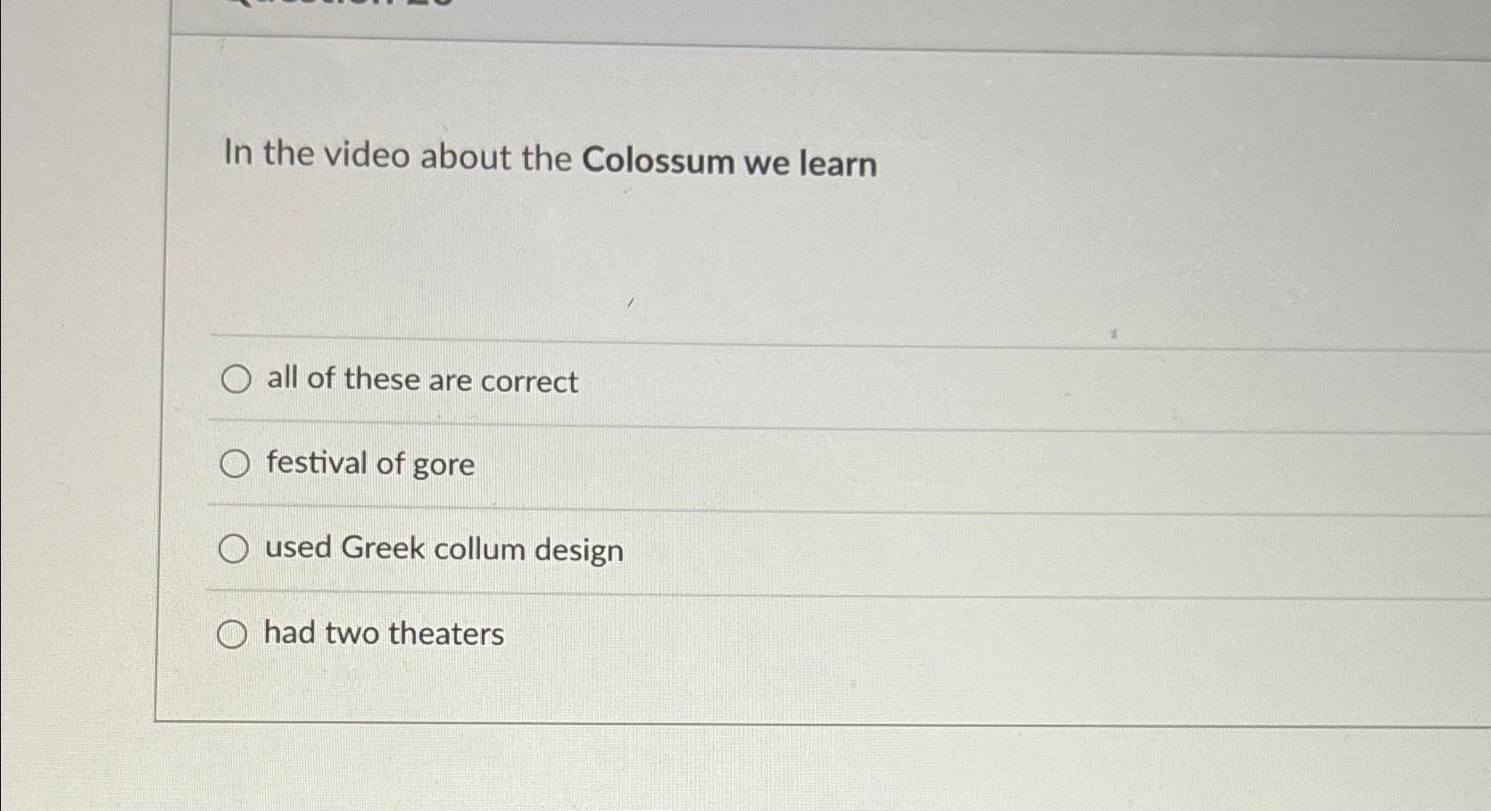 Solved In the video about the Colossum we learnall of these | Chegg.com