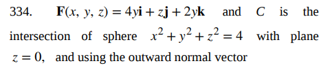 Solved F(x,y,z)=4yi+zj+2yk ﻿and C ﻿is theintersection of | Chegg.com