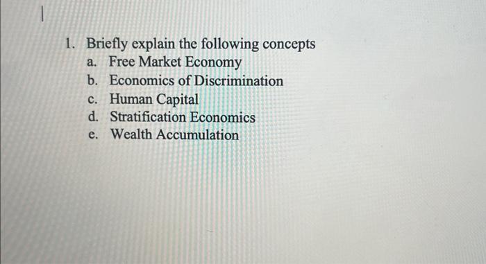 1. Briefly explain the following concepts a. Free | Chegg.com