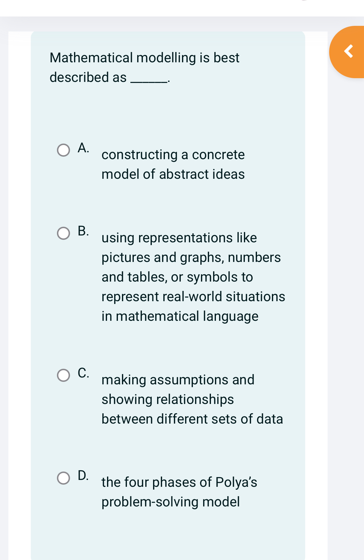Solved Mathematical modelling is best described asA. | Chegg.com