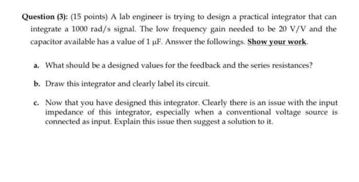 Solved Question (3): (15 points) A lab engineer is trying to | Chegg.com