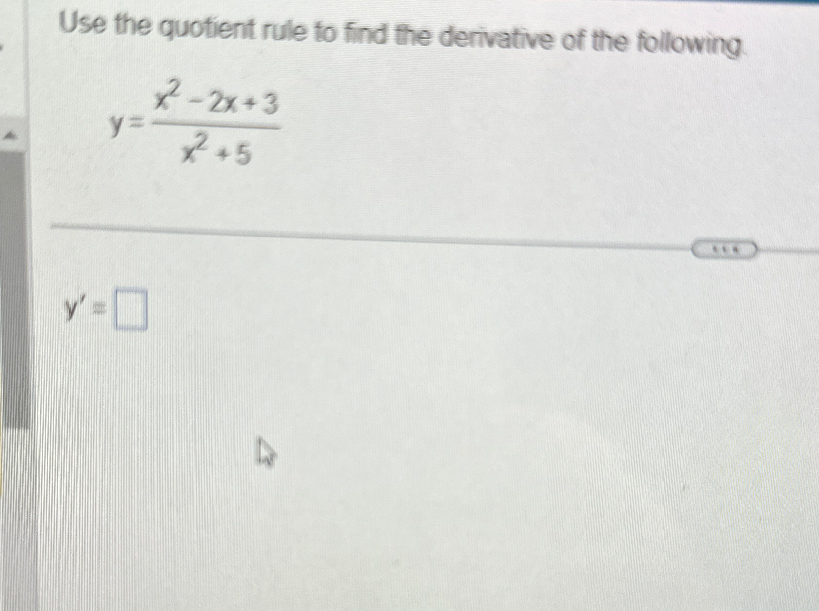 Solved Use the quotient rule to find the derivative of the | Chegg.com
