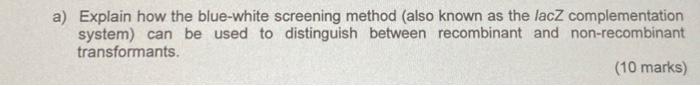 Solved a) Explain how the blue-white screening method (also | Chegg.com