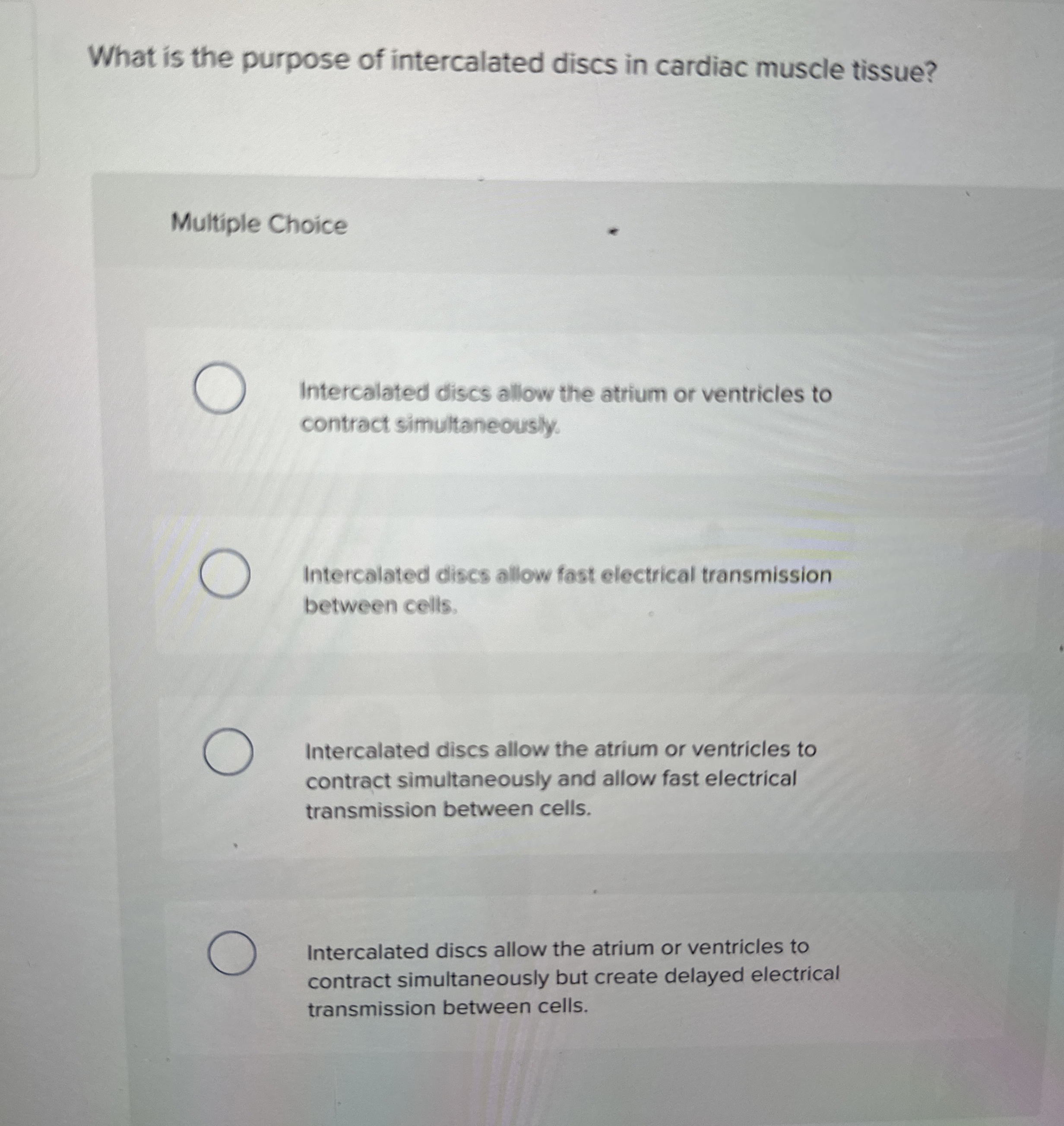 Solved What is the purpose of intercalated discs in cardiac | Chegg.com