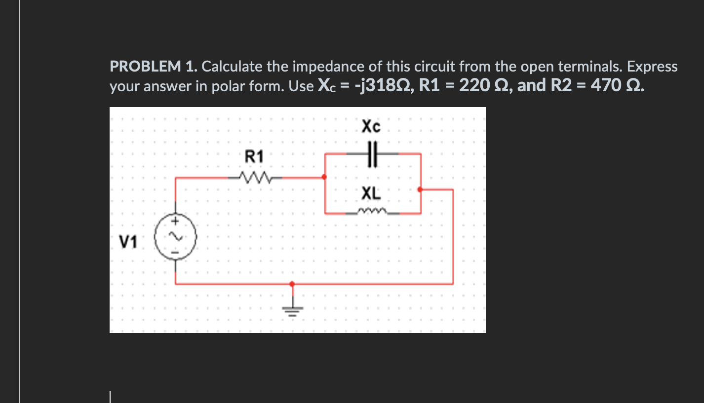 Solved PROBLEM 1. ﻿Calculate the impedance of this circuit | Chegg.com