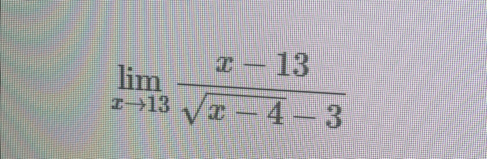 Solved limx→13x-13x-42-3 | Chegg.com