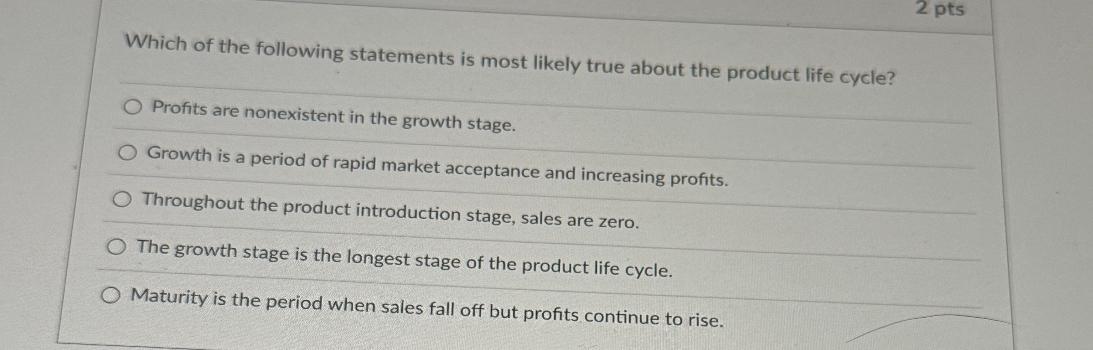 Solved 2 ﻿ptsWhich of the following statements is most | Chegg.com