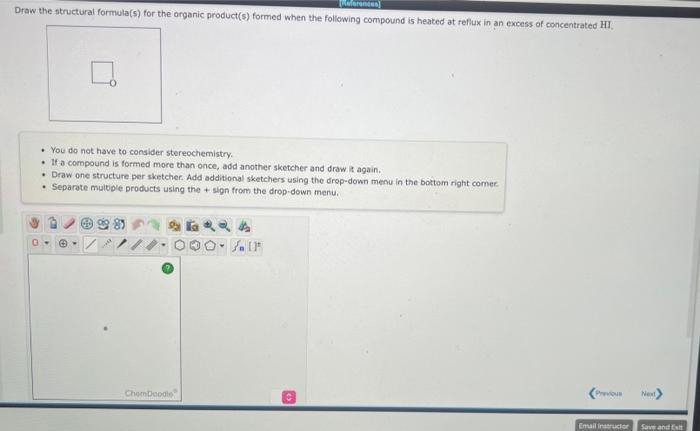Solved Draw the structural formula(s) for the organic | Chegg.com