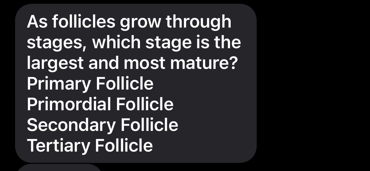 Solved As follicles grow through stages, which stage is the | Chegg.com