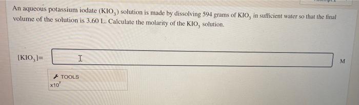 Solved An aqueous potassium iodate (KIO,) solution is made | Chegg.com