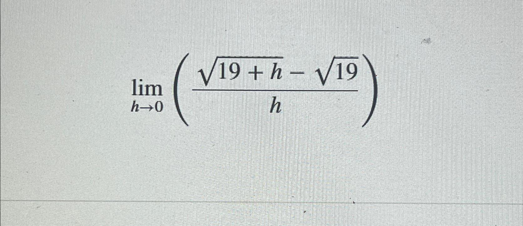 Solved limh→0(19+h2-192h) | Chegg.com