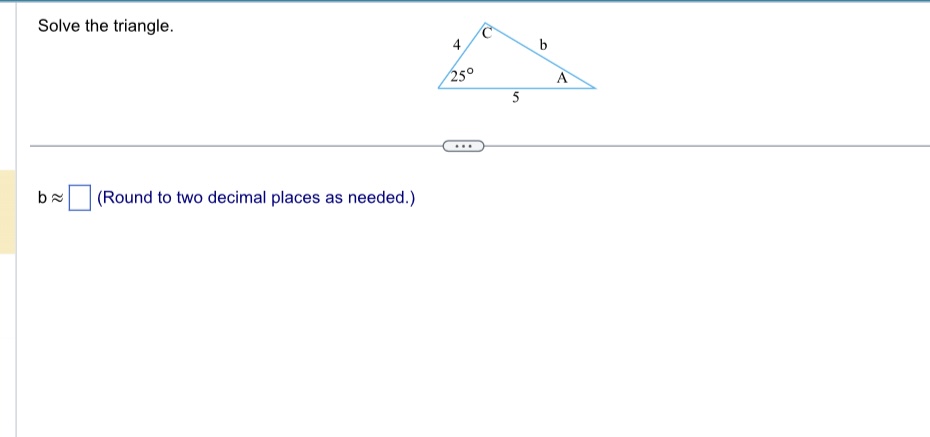 Solved Solve the triangle.C =(Round to two decimal places as | Chegg.com