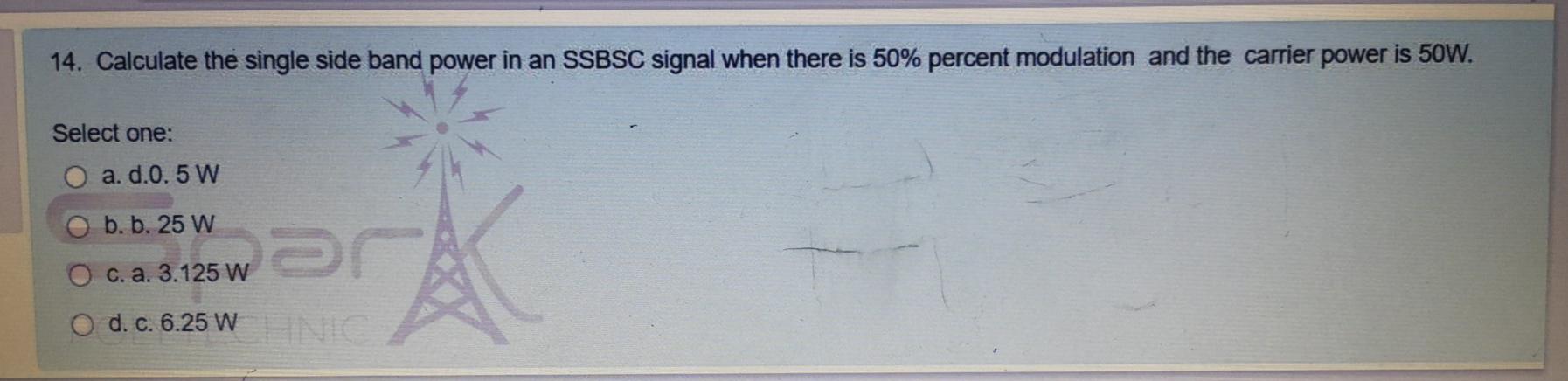 Solved 14. Calculate the single side band power in an SSBSC | Chegg.com