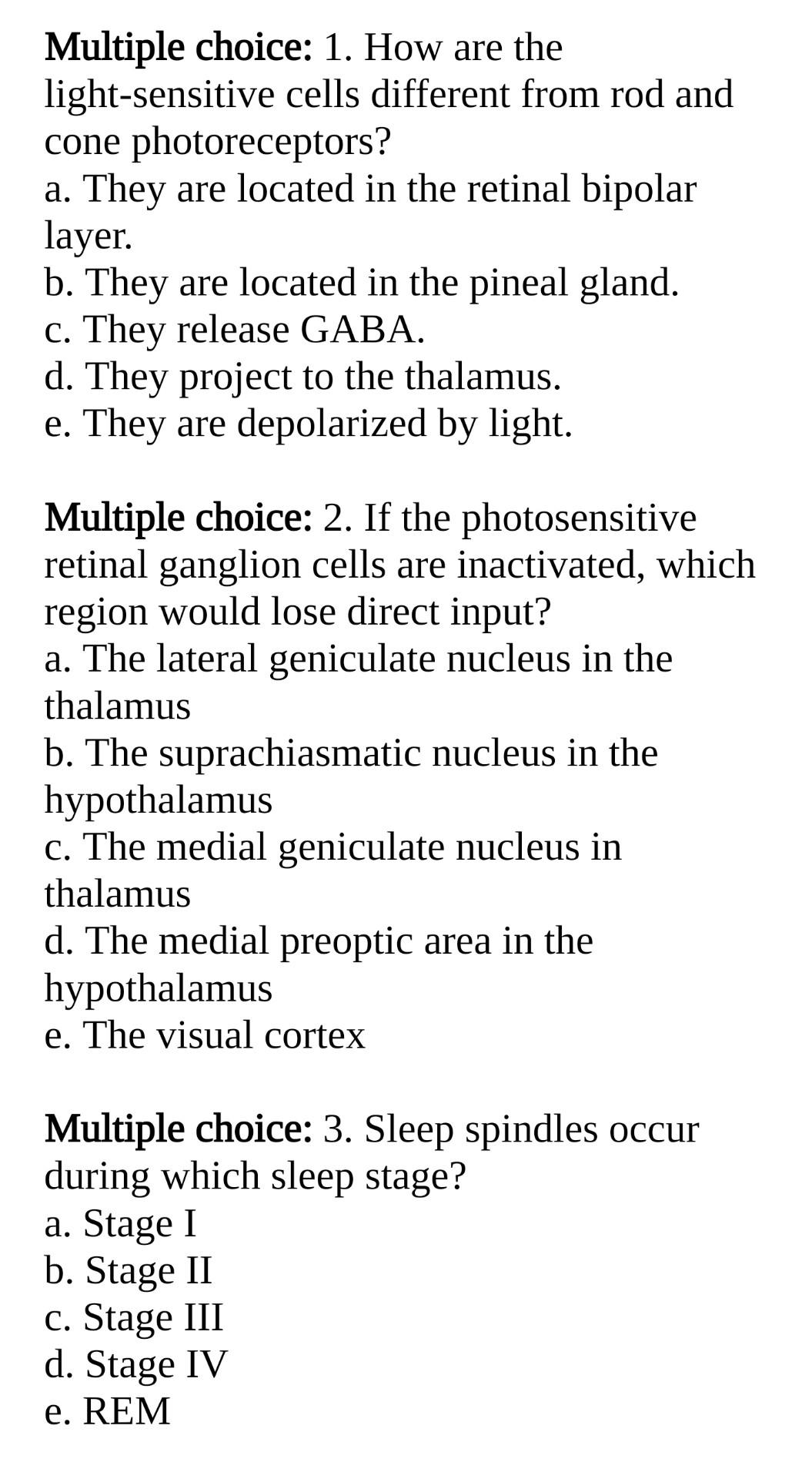 Solved Multiple choice: 1 . How are the light-sensitive | Chegg.com