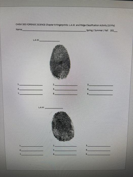 CHEM 300 FORENSIC SCIENCE Chapter 6 Fingerprints LAW. | Chegg.com
