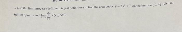 Solved 1. Use the limit process (definite integral | Chegg.com