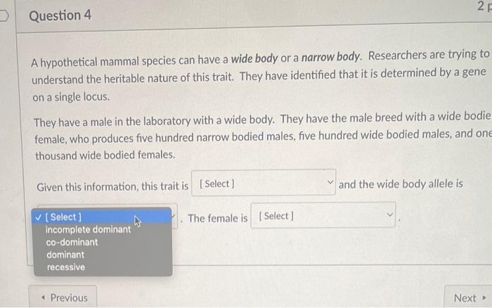 Solved A hypothetical mammal species can have a wide body or | Chegg.com