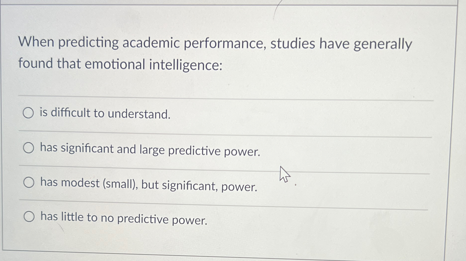 Solved When predicting academic performance, studies have | Chegg.com