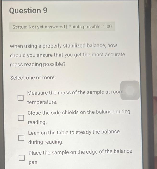 Solved When using a properly stabilized balance, how should | Chegg.com