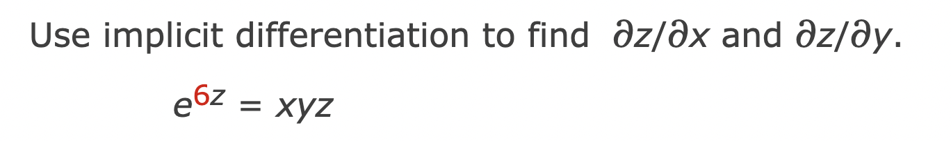 Solved Use implicit differentiation to find delzdelx and | Chegg.com