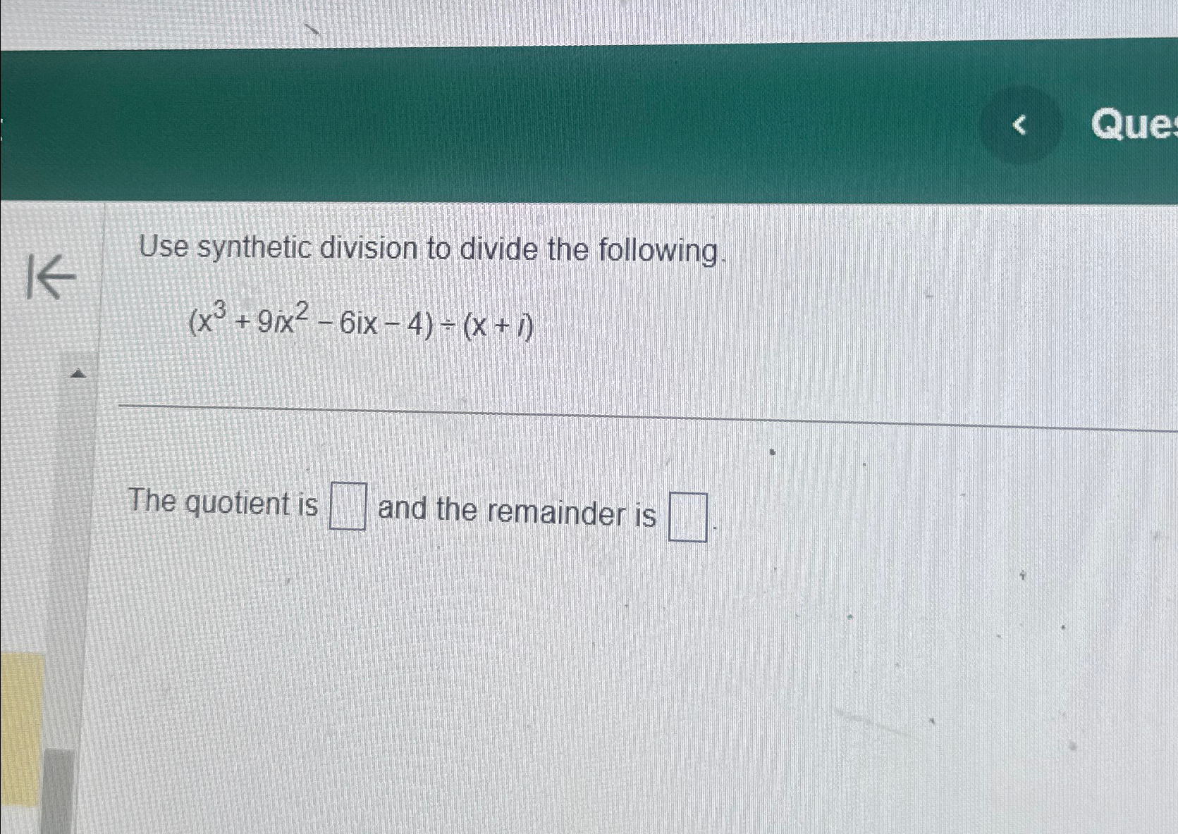 Solved Use synthetic division to divide the | Chegg.com