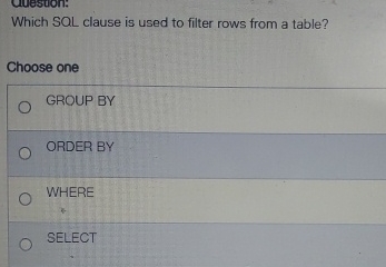 Solved Which SOL clause is used to filter rows from a | Chegg.com