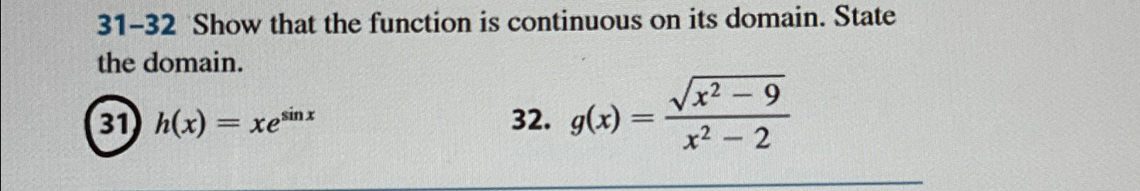 Solved 31-32 ﻿Show that the function is continuous on its | Chegg.com
