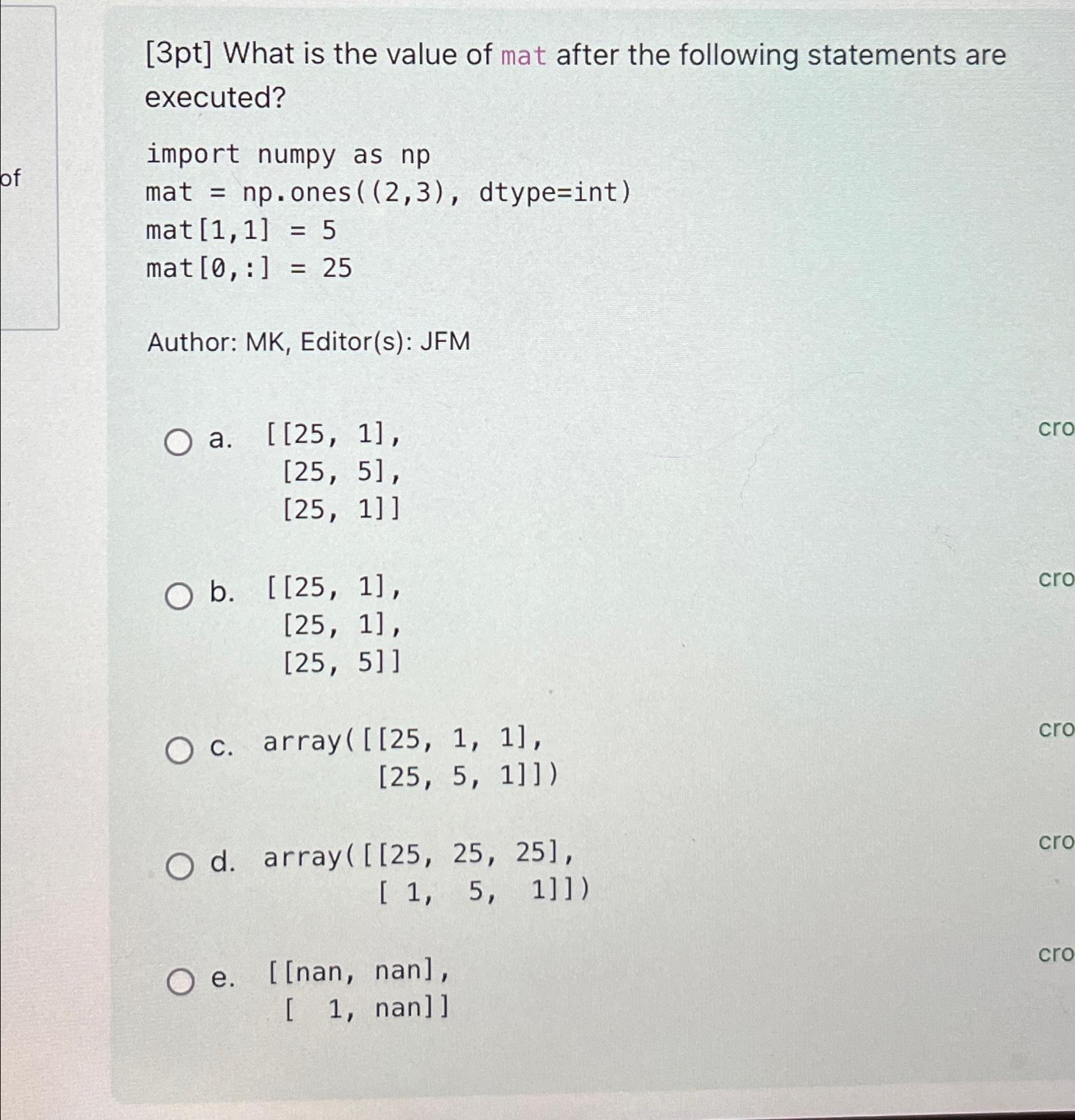 Solved [3pt] ﻿What is the value of mat after the following | Chegg.com