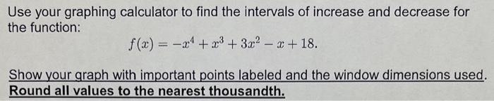 Solved Use your graphing calculator to find the intervals of | Chegg.com