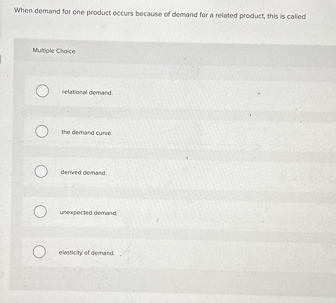 Solved When demand for one product occurs because of demand | Chegg.com