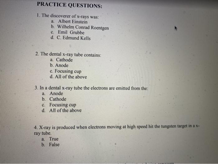 Solved PRACTICE QUESTIONS: 1. The discoverer of x-rays was: | Chegg.com