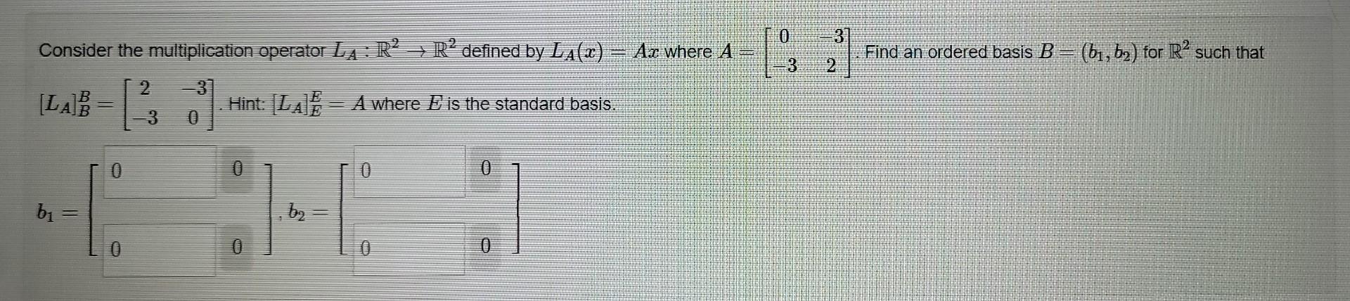 Solved Consider the multiplication operator LA:R2→R2 defined | Chegg.com