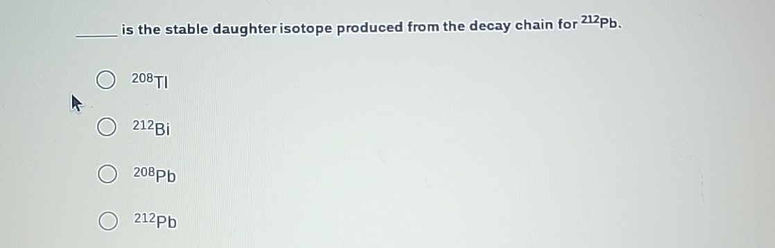 Solved q, ﻿is the stable daughter isotope produced from the | Chegg.com