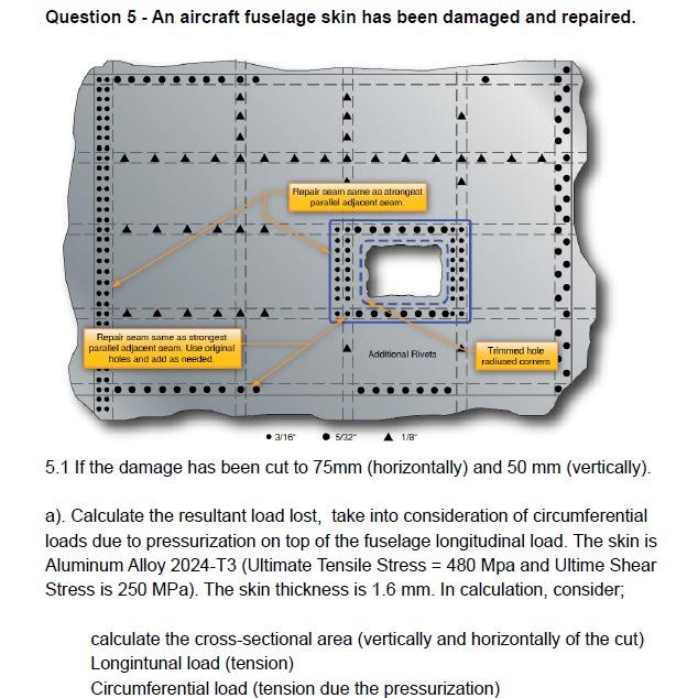 Solved Question 5 - An aircraft fuselage skin has been | Chegg.com