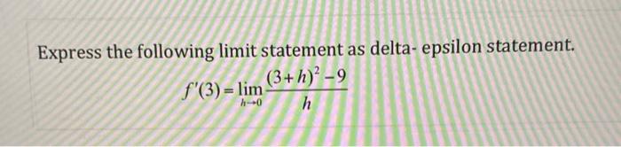 Solved Express the following limit statement as delta- | Chegg.com