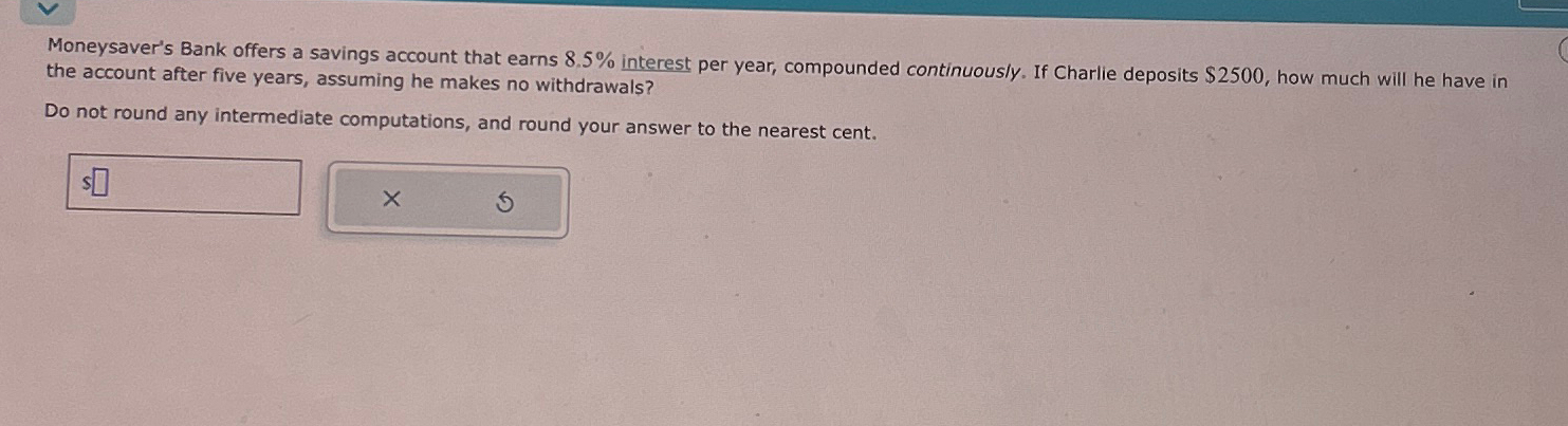 Solved Moneysaver's Bank offers a savings account that earns | Chegg.com