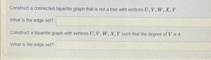 Solved Construct a connected bipartite graph that is not a | Chegg.com