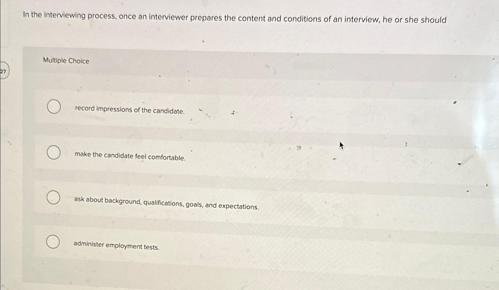 Solved In the interviewing process, once an interviewer | Chegg.com
