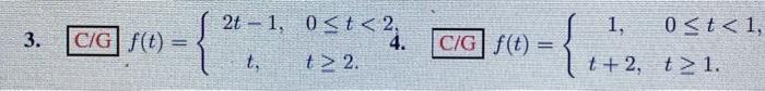 Solved C/Gf(t)={2t−1,t,0≤t