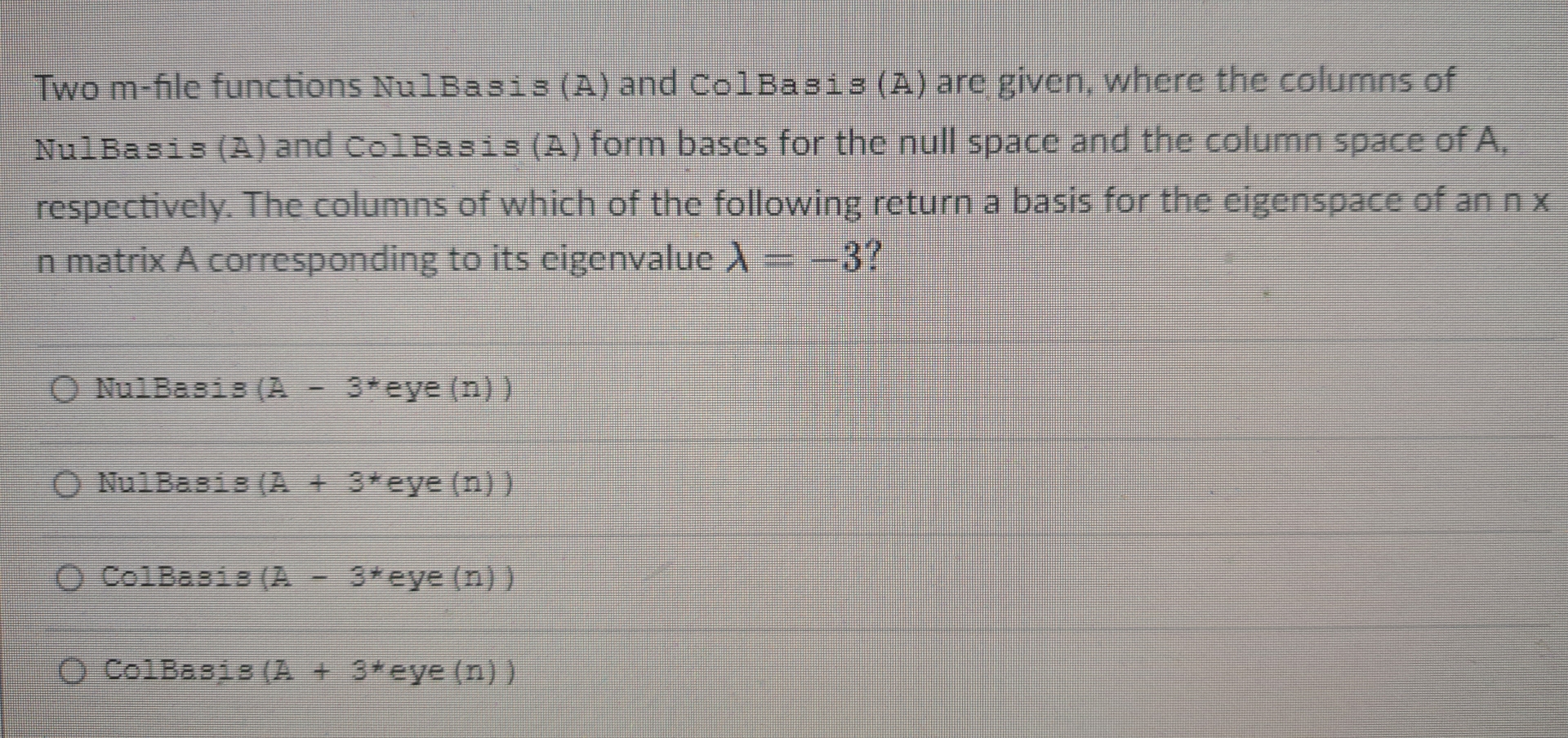 Solved Two m-file functions NulBasis (A) ﻿and ColBasis (A) | Chegg.com