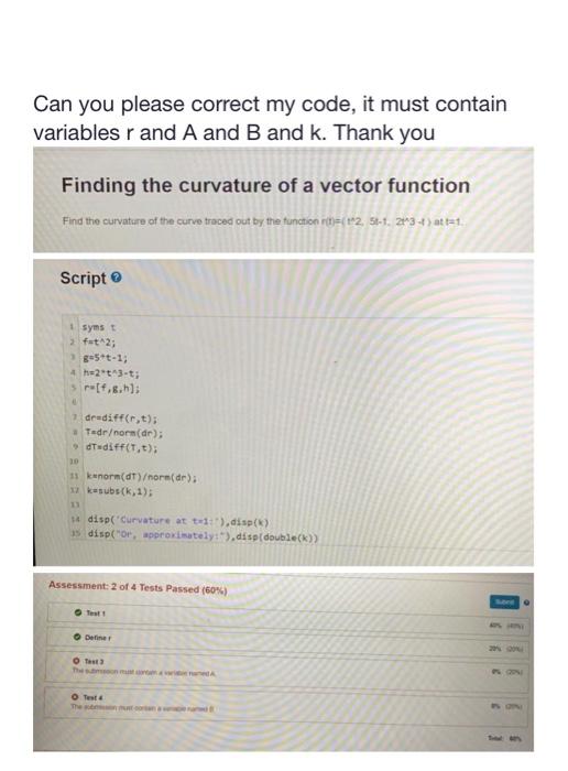 Can you please correct my code, it must contain | Chegg.com