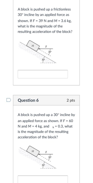 Solved A block is pushed up a frictionless 30° incline by an | Chegg.com