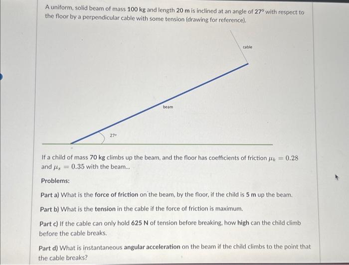 Solved A uniform, solid beam of mass 100 kg and length 20 m | Chegg.com