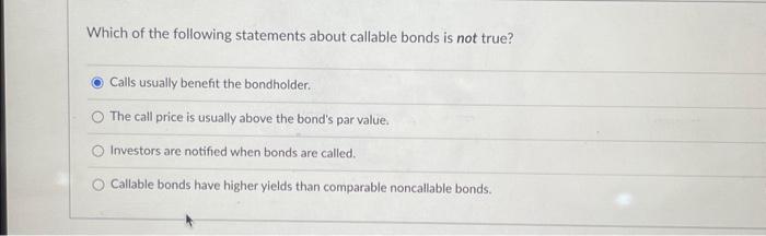 Solved Which of the following statements about callable | Chegg.com