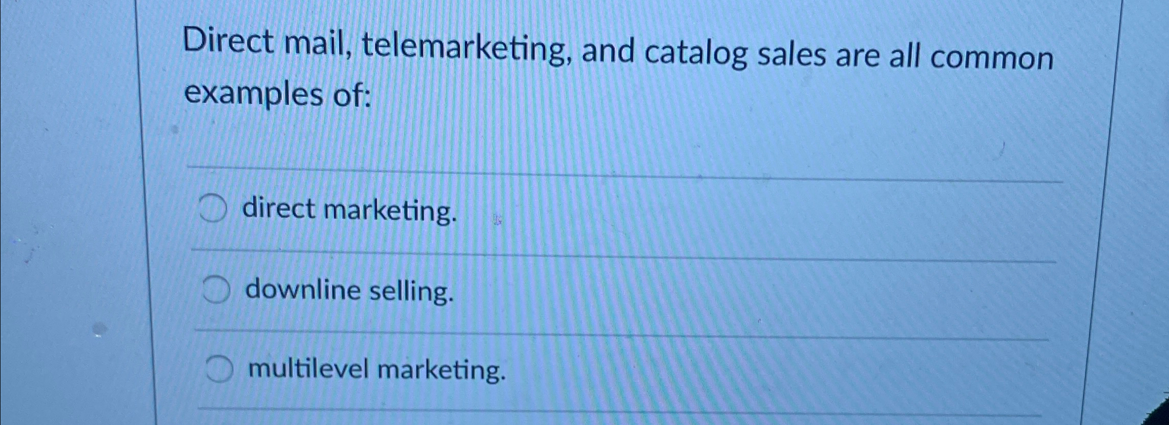 Solved Direct mail, telemarketing, and catalog sales are all | Chegg.com