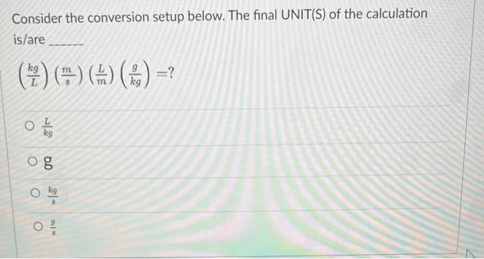 Solved Consider the conversion setup below. The final | Chegg.com