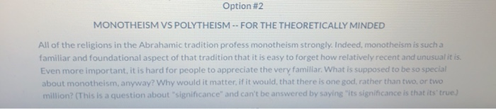 Solved Option #2 MONOTHEISM VS POLYTHEISM -- FOR THE | Chegg.com