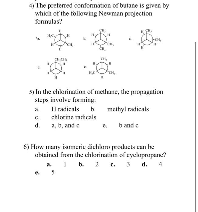 Solved 4) The preferred conformation of butane is given by | Chegg.com