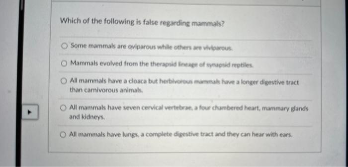 Solved Which of the following is false regarding mammals? | Chegg.com