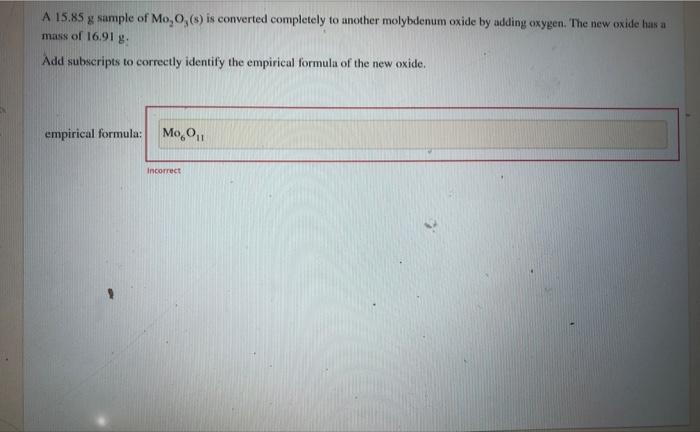 Solved A 15.85 g sample of Mo2O3( s) is converted completely | Chegg.com
